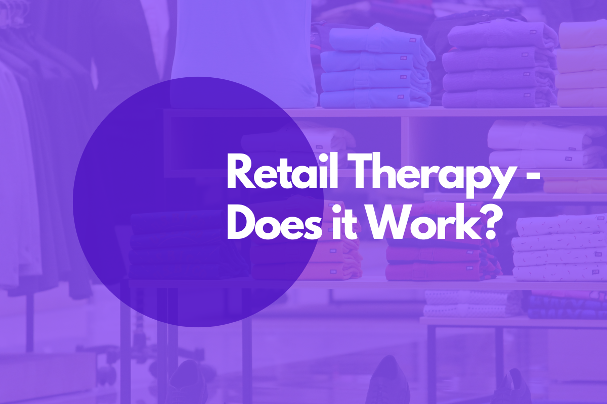 Is Retail Therapy Really Therapeutic?